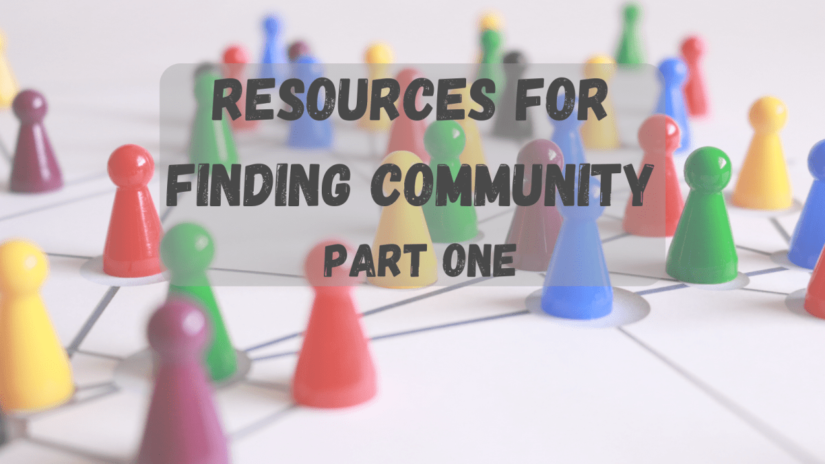 Resources for Finding Community Pt 1 | Exploring Leadership